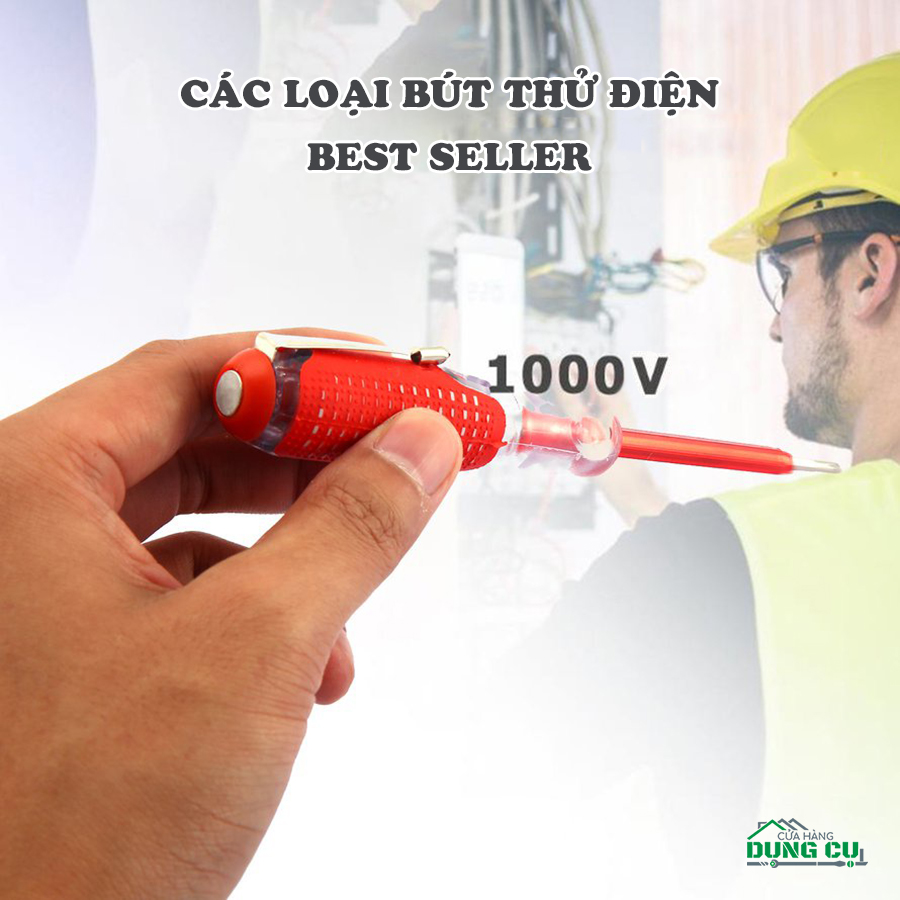 Top 8 các loại bút thử điện ưa chuộng nhất hiện nay